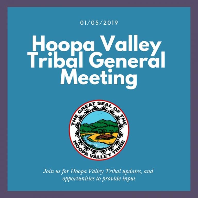 First Tribal General Meeting of 2019 | Hoopa Valley Tribe